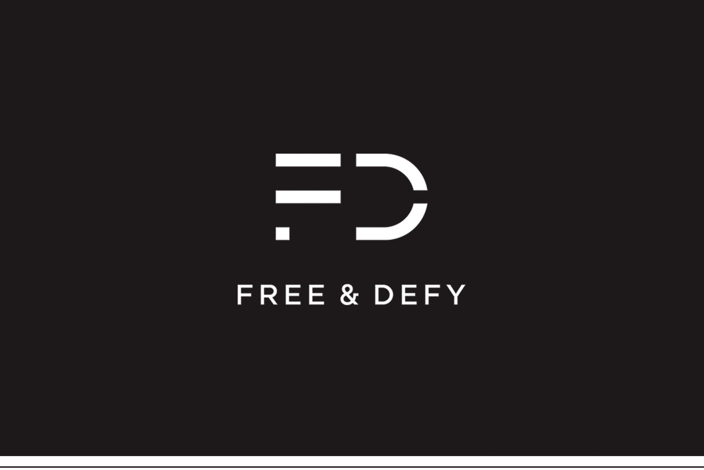 FREE & DEFY – FREE - DEFY